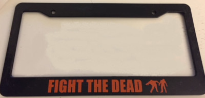 Fight the Dead Zomibe Style ONLY Black with Orange LICENSE plate frame ...