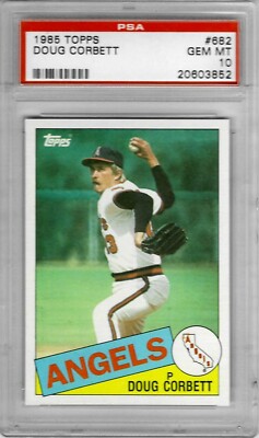 1985 Topps #682 Doug CORBETT - PSA 10+++ Angels - pop 4 | eBay