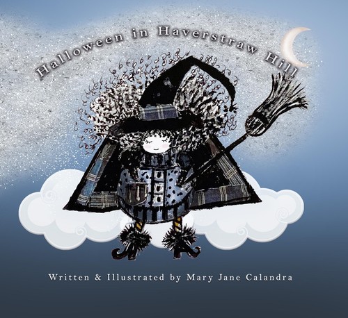 Mary Jane Calandra Halloween In Haverstraw Hill (Relié) 9781961075702 ...