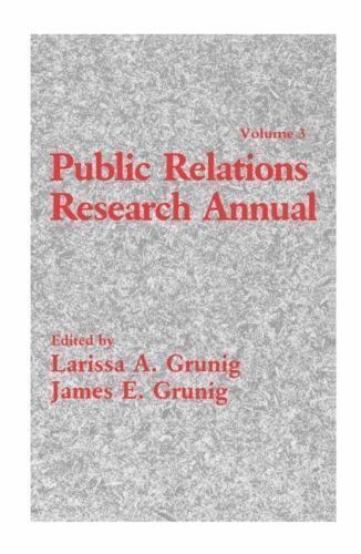Public Relations Research Annual : Volume 3 by James E. Grunig (2011 ...