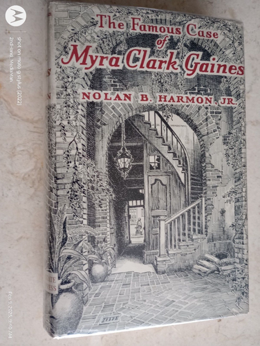 1946 THE FAMOUS CASE OF MYRA CLARK GAINES NOLAN HARMON HC/HARDCOVER/DJ ...