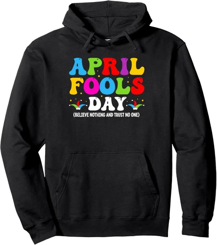 Funny April Fool's Day April 1st Fools Day Joke Prank Unisex Hooded ...