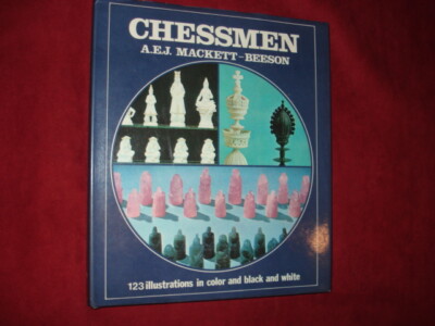 Mackett-Beeson, A.E.J. Chessmen. 1973. Illustrated in black, white and ...