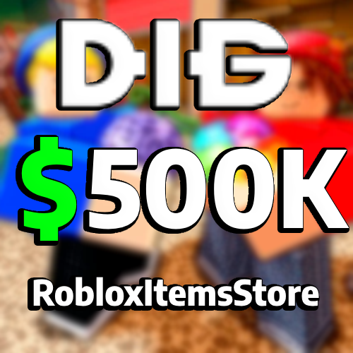Roblox DIG | 500K Currency | CHEAP | Quick Delivery | eBay