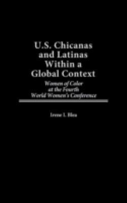 U. S. Chicanas and Latinas Within a Global Context : Women of Color at ...