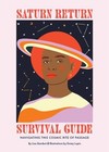 Saturn Return Survival Guide : Navigating This Cosmic Rite of Pas ...