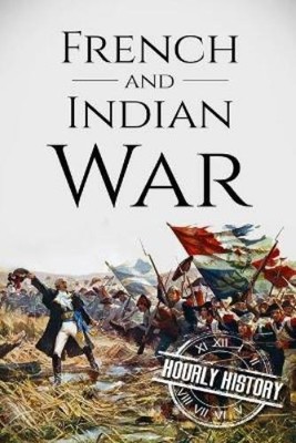 Hourly History French and Indian War (Poche) Native American History | eBay