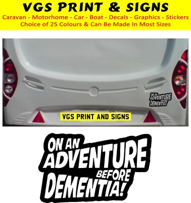CARAVAN MOTORHOME FUNNY JOKE STICKER 0N AN ADVENTURE BEFORE DEMENTIA ...
