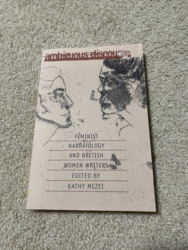 Ambiguous Discourse : Feminist Narratology and British Women Writers by ...