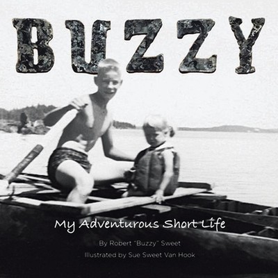 Buzzy: My Adventurous Short Life by Robert Buzzy Sweet (English ...