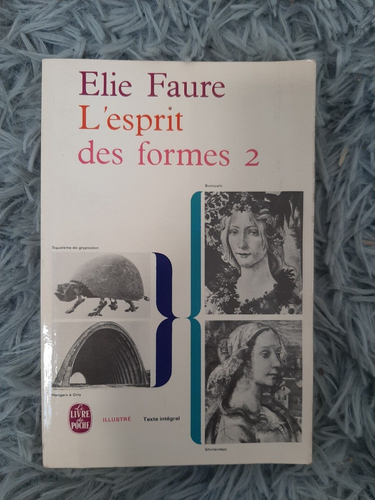 ELIE FAURE / L'ESPRIT DES FORMES 2 / COLLECTION LIVRE DE POCHE / 1966 ...