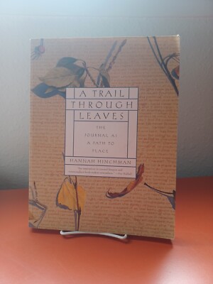 A Trail Through Leaves : The Journal as a Path to Place by Hannah ...