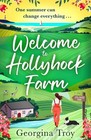 Georgina Troy Welcome to Hollyhock Farm (Paperback) Hollyhock Farm (UK ...