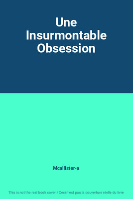 Une Insurmontable Obsession de Mcallister-a | eBay