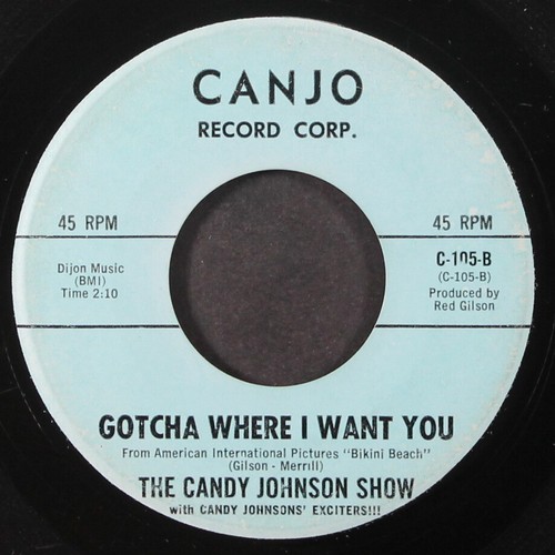 CANDY JOHNSON & EXCITERS: because you're you / gotcha where i want you ...