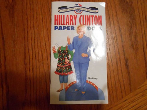 Hillary Clinton Paper Doll Collectible Campaign Edition - Foley, Tim ...