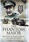 Phantom Major: The Story of David Stirling and the Sas Regiment by ...
