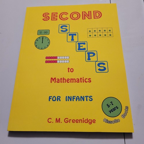 SECOND STEPS TO MATHEMATICS FOR INFANTS (VOLUME 1) By C. M. Greenidge ...