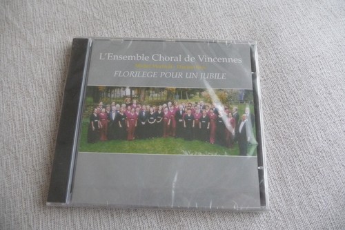 L'ENSEMBLE CHORAL DE VINCENNES .CD NEUF EMBALLE. FLORILEGE POUR UN ...