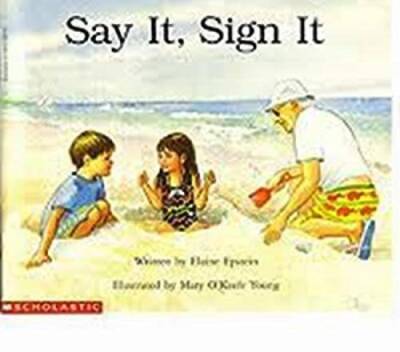 Say It, Sign It - Paperback By Elaine Epstein - GOOD 9780590273879| eBay