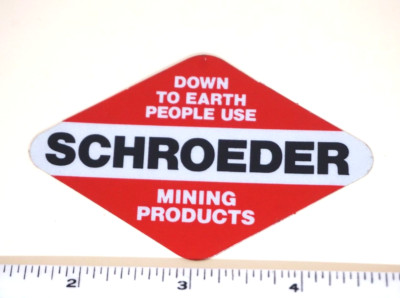 Coal Mining Sticker Dowm to Earth People Use Schroeder Mining Products ...