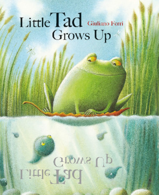 Little Tad Grows Up (Minedition Class... By Giuliano Ferri, hardcover ...