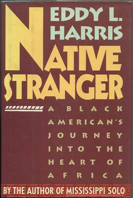 Eddy L HARRIS / Native Stranger Black American's Journey into the Heart 1st 1992 | eBay