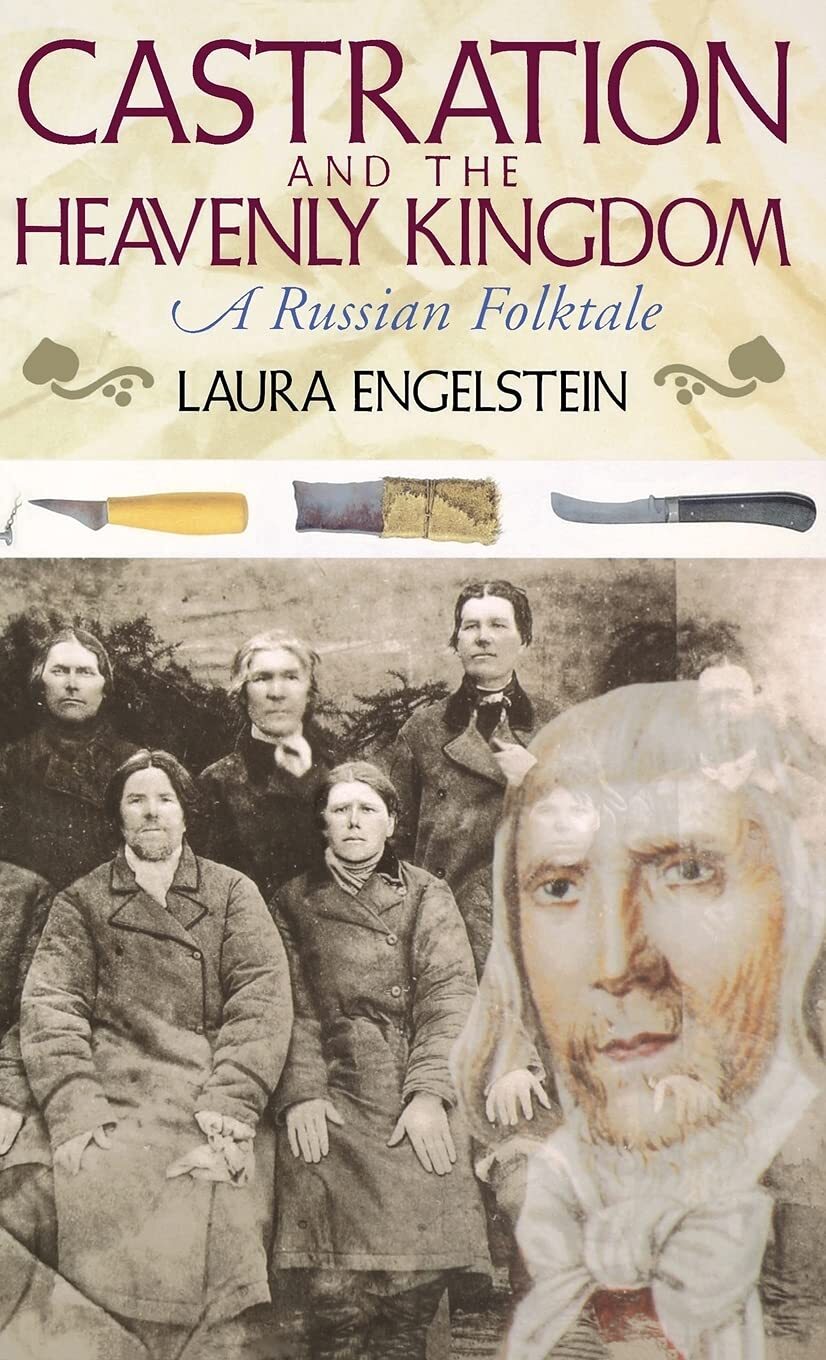Castration and the Heavenly Kingdom: A Russian Folktale by Engelstein ...