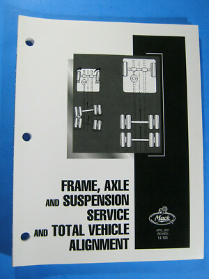 MACK TRUCKS FRAME SUSPENSION AXLE WHEEL ALIGNMENT Repair Shop Service ...
