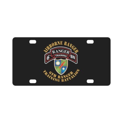 License Plate - SOF - 6th Ranger Training Battalion - Airborne Ranger X ...