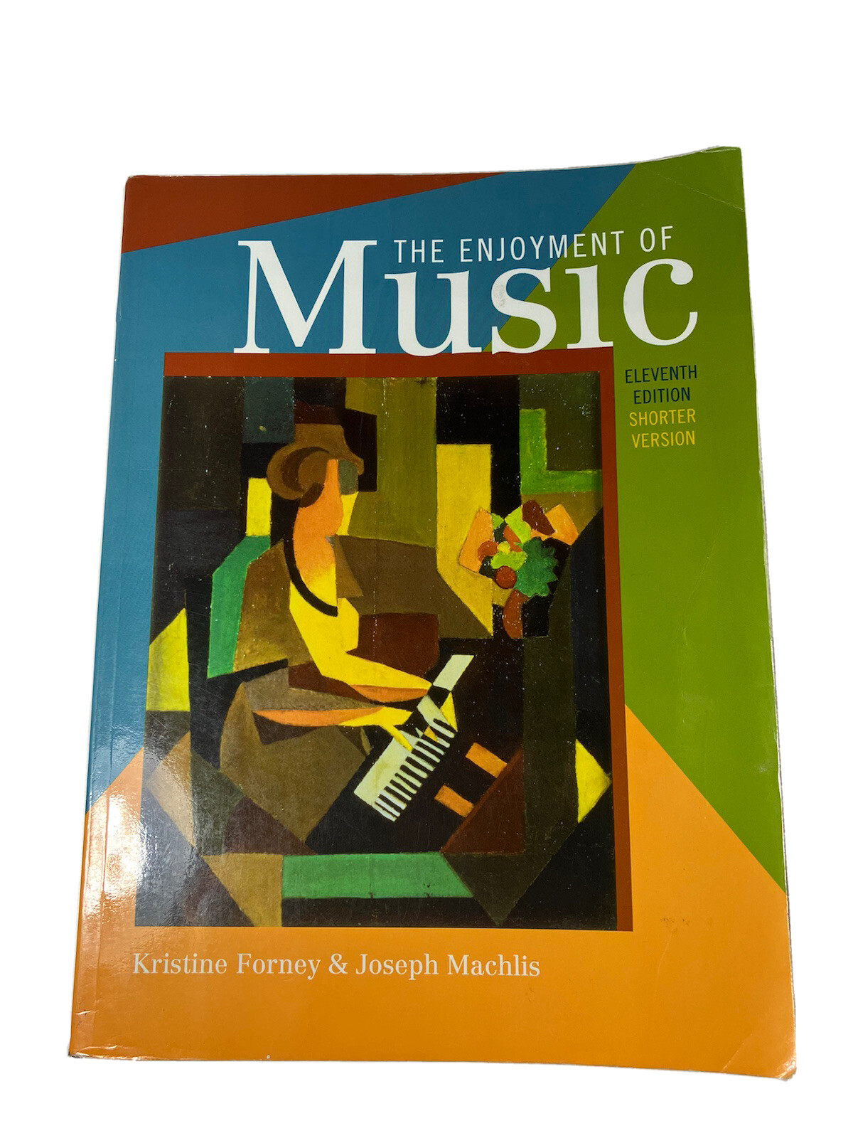 The Enjoyment of Music- 11th edition by Kristine Forney and Joseph ...