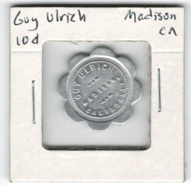 Guy Ulrich MADISON, CALIFORNIA--Good For 10¢ In Trade--25mm Yolo Co. Token | eBay