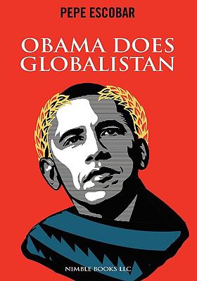 Obama Does Globalistan by Pepe Escobar (2009, Trade Paperback) for sale ...