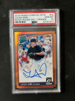 2018 Donruss Optic Lucas Sims Rated Rookie Orange Auto /99 PSA 10 ...