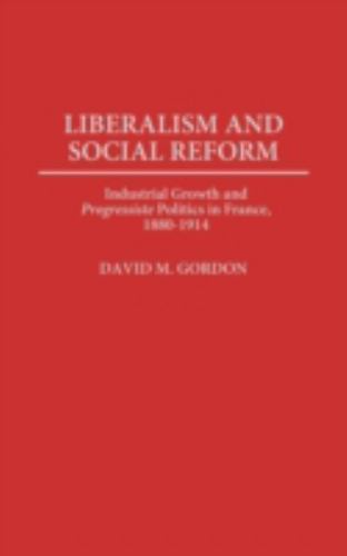 Contributions to the Study of World History Ser.: Liberalism and Social ...