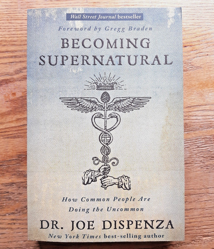 Becoming Supernatural: How Common People Are Doing Uncommon Dr. Joe ...