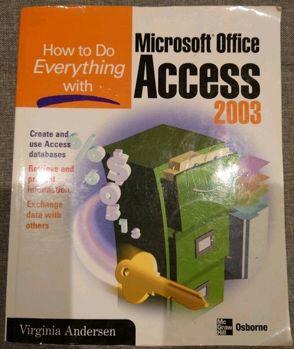 How to Do Everything with Microsoft Office Access 2003 by Virginia ...
