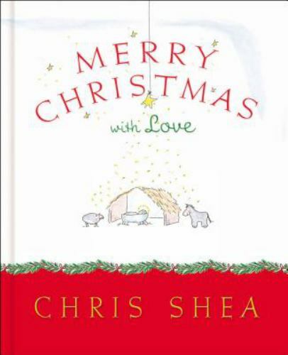 Merry Christmas with Love - Hardcover By Shea, Chris - GOOD ...
