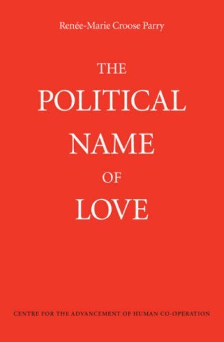 Renee-Marie Croose Parry The Political Name of Love (Paperback ...