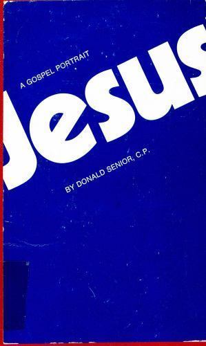 Jesus : A Gospel Portrait by Donald Senior (1975, Trade Paperback) for ...