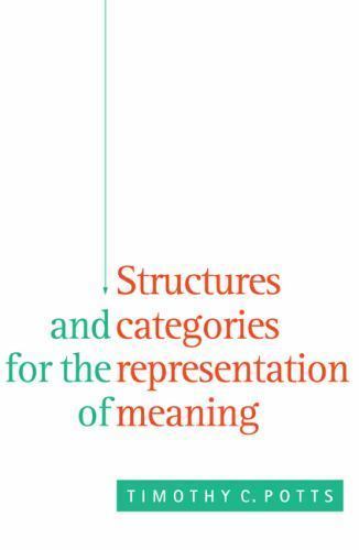 Structures and Categories for the Representation of Meaning by Timothy ...