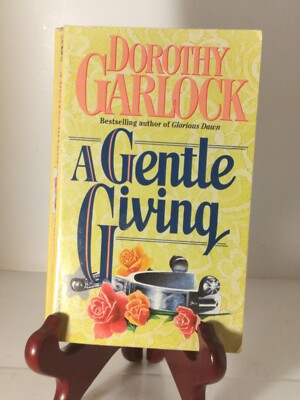 A Gentle Giving By Dorothy Garlock (Jan 1993, 1st Print Paperback Book ...