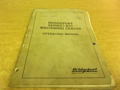 Bridgeport Series 1 Machining Center Operating Manual 11040351 *FREE ...