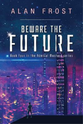 Alan Frost Beware The Future (Poche) | eBay