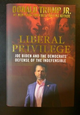 DONALD TRUMP JR AUTOGRAPHED "LIBERAL PRIVILEGE" NEW SIGNED BOOK 2020 ...