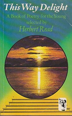 This Way Delight: Book of Poetry for ..., Read, Herbert | eBay Australia