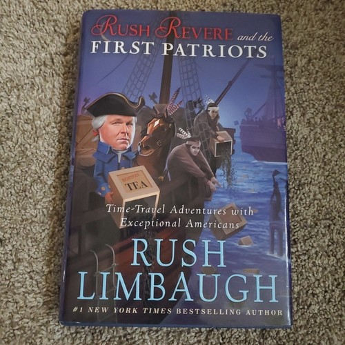 Rush Revere and the First Patriots: Tim-1st Edition HC DC Rush Limbaugh ...