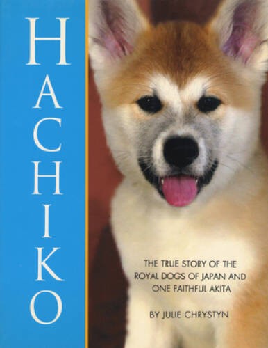 Hachiko: The True Story of The Royal Dogs of Japan and One Faithful ...