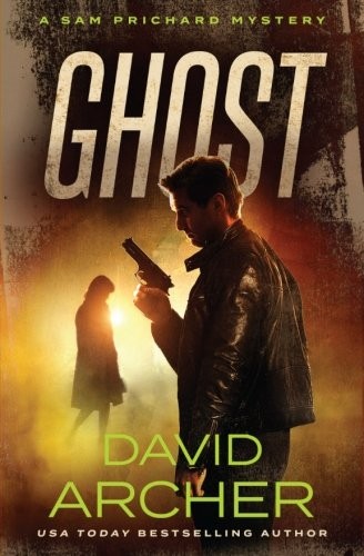 GHOST - A SAM PRICHARD MYSTERY (VOLUME 10) By David Archer **BRAND NEW ...