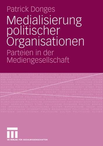 Medialisierung Politischer Organisationen : Parteien in der ...
